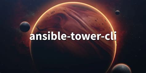 Ansible Tower Cli A CLI Tool For Ansible Tower And AWX PythonFix Com