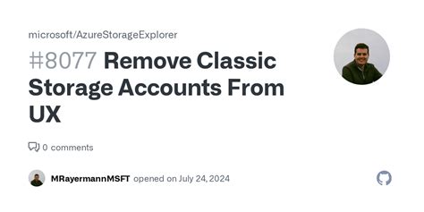 Remove Classic Storage Accounts From Ux · Issue 8077 · Microsoftazurestorageexplorer · Github