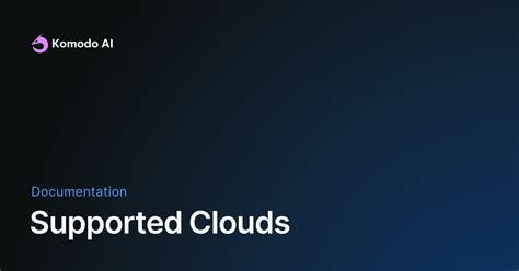Supported Clouds Komodo Ai
