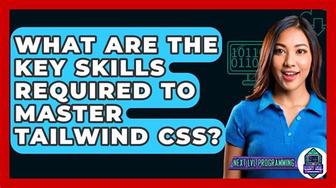 What Are The Key Skills Required To Master Tailwind Css Next Lvl