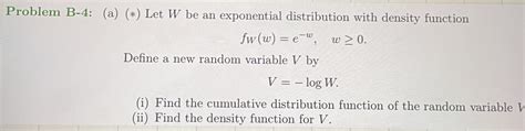 solved fw w e−w w≥0 define a new random variable v by