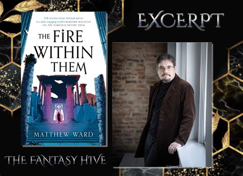 The Fire Within Them By Matthew Ward Excerpt Fantasy Hive