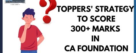 Toppers Strategy To Score 300 Marks In Ca Foundation Igp Institute Blog