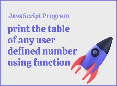 How To Print The Table Of Any User Defined Number Using Function