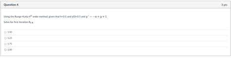 Solved Question 5 3 Pts Using The Runge Kutta 4th Order