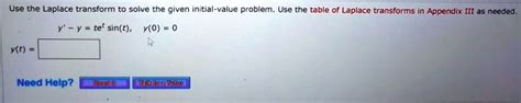 use the laplace transform solve the given initial value problem use the
