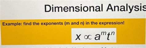 Solved Dimensional Analysis Example Find The Exponents M