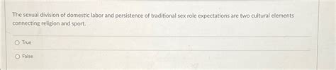 Solved The Sexual Division Of Domestic Labor And Persistence Chegg Com