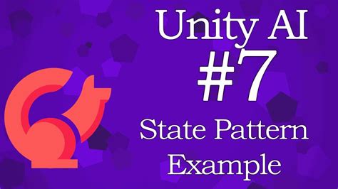 Unity Ai 7 State Pattern Example Youtube