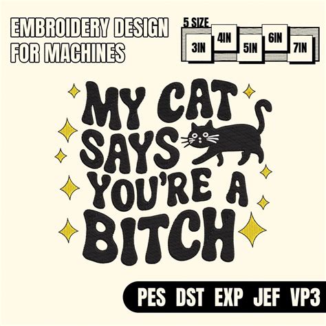 My Cat Says Youre A Bitch Embroidery Funny Black Cat Quote Sassy