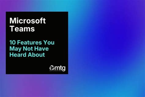 10 Modern Microsoft Teams Features You Need To Use In 2026