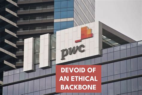 Pwc Devoid Of An Ethical Backbone The Brand Guy