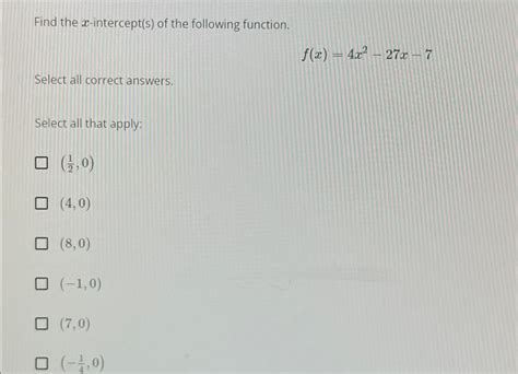 Solved Find The X Intercept S Of The Following Chegg Com