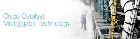 Cisco Catalyst Multigigabit Technology Cisco Catalyst Multigigabit Technology Products