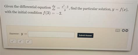 Given The Differential Equation Dxdyyx2−3 Find The