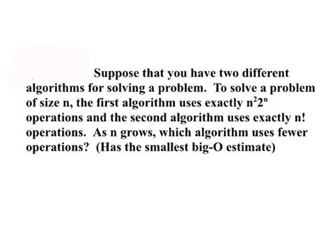 Solved Suppose That You Have Two Different Algorithms For