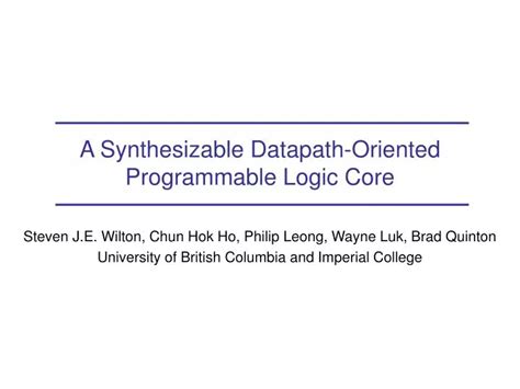 Ppt A Synthesizable Datapath Oriented Programmable Logic Core Powerpoint Presentation Id3682718