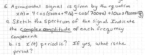 Solved A Sinusoidal Signal Is Given By The Equation X T Chegg