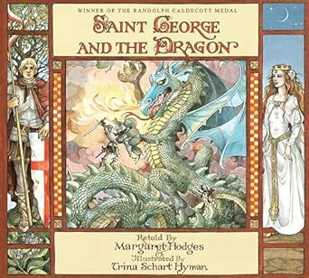 Saint George And The Dragon Caldecott Medal Winner Margaret Hodges