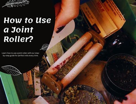 How To Use A Joint Roller Pilotdiary