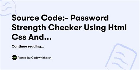Source Code Password Strength Checker Using Html Css And Javascript — Codewithharsh