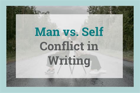 Man Vs Self Conflict In Writing
