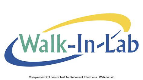 Buy Complement C3 Serum Test For Recurrent Infections Walk In Lab