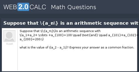 view question suppose that {a n } is an arithmetic sequence with
