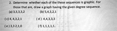 Determine Whether Each Of The These Sequences Is Graphic For Those That
