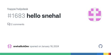 Hello Snehal · Issue 1683 · Frappehelpdesk · Github