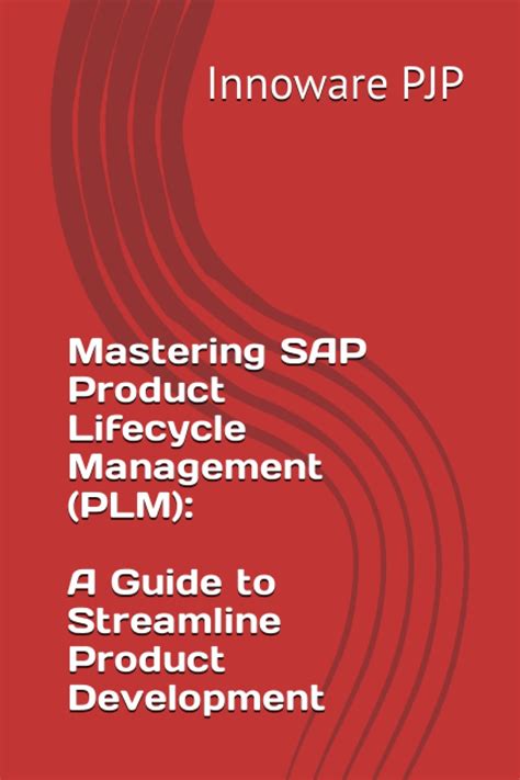 Mastering SAP Product Lifecycle Management PLM A Guide To Streamline Product Development
