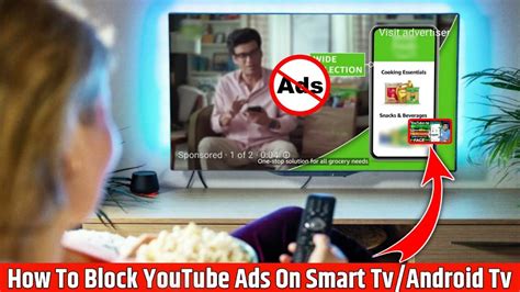 How To Block Youtube Ads On Smart Tvandroid Tv Skip Youtube Ads On Smart Tv Stop Youtube