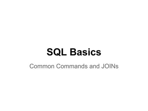 Sql Basics Joi Ns And Common Commands 1 Pdf Databases Computer Software And Applications