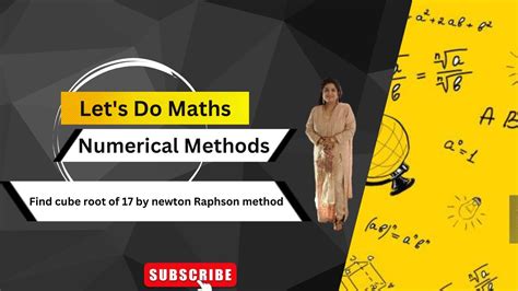 Find Cube Root Of 17 By Newton Raphson Method Youtube