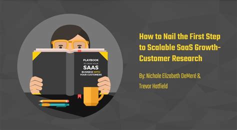 How To Nail The First Step To Scalable Saas Growth Customer Research