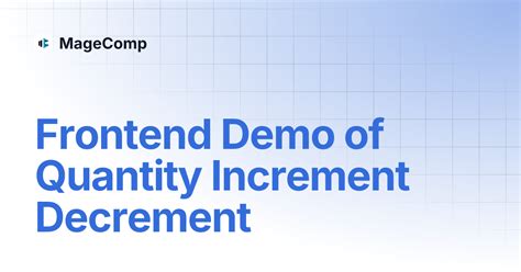 Frontend Demo Of Quantity Increment Decrement Magecomp