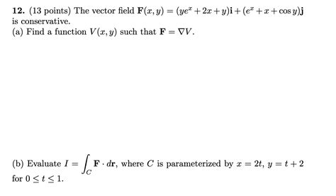 Solved 12 13 Points The Vector Field Chegg Com