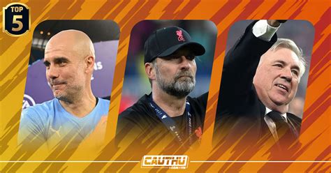 Top 5 HLV xuất sắc nhất thế giới hiện nay