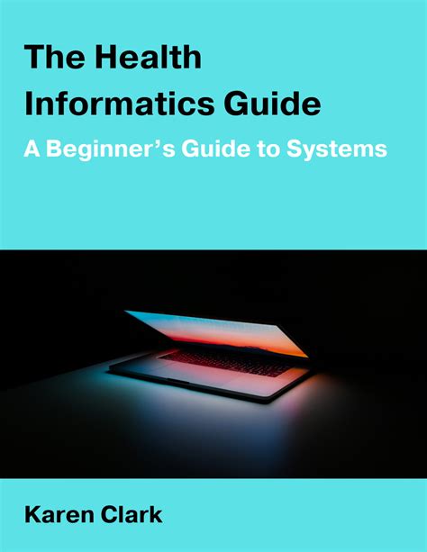 The Health Informatics Guide A Beginners Guide To Systems Simple