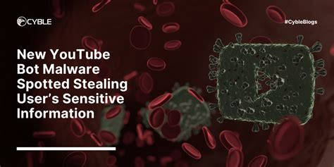 New Youtube Bot Malware Steals User Info