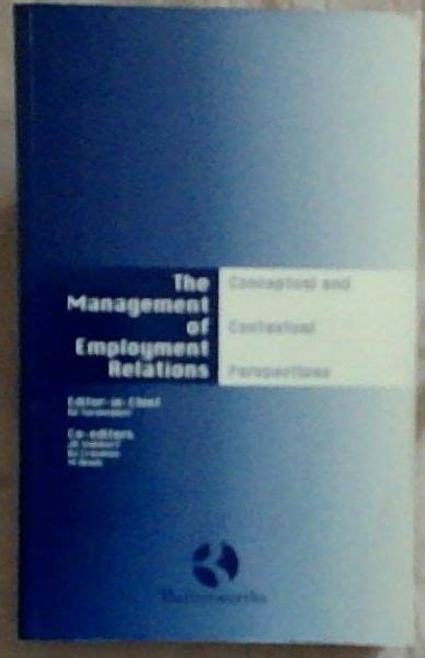 The Management Of Employment Relations Conceptual And Contextual