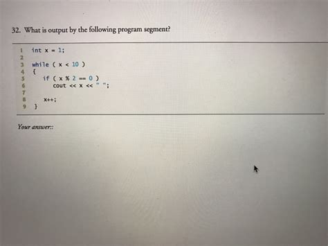 Solved 29 What Is Output By The Following Program Segment