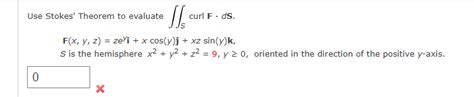 Solved Use Stokes Theorem To ﻿evaluate ﻿scurl