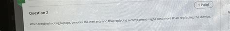 solved question 2when troubleshooting laptops consider the