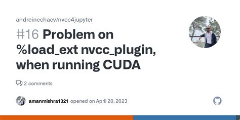 problem on load ext nvcc plugin when running cuda · issue 16 · andreinechaev nvcc4jupyter