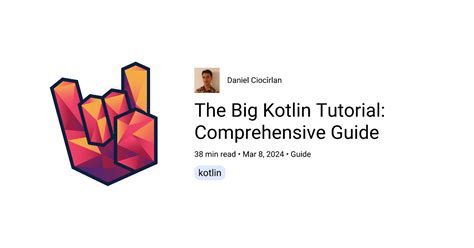 The Big Kotlin Tutorial Comprehensive Guide Rock The Jvm