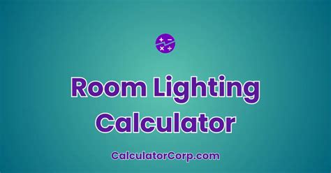 Room Lighting Calculator How Many Lumens Do You Really Need