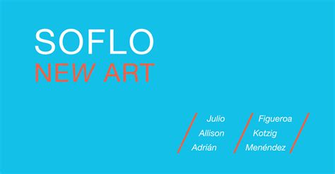Soflo New Art Kendallartcenter