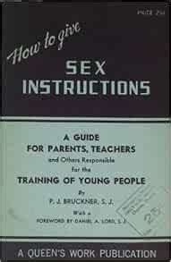 How To Give Sex Instruction A Guide For Parents Teachers And Others Reponsible For The