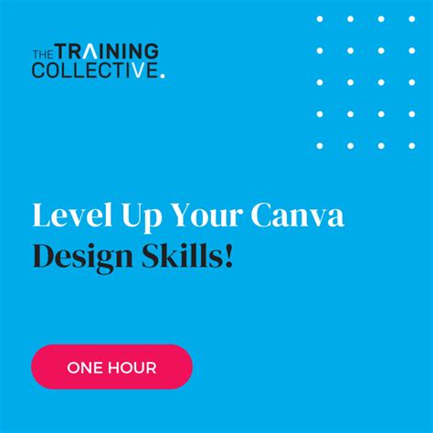 Level Up Your Canva Design Skills The Training Collective